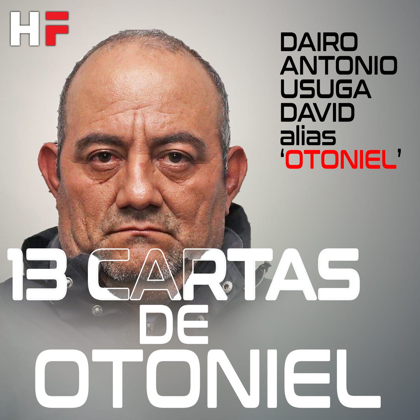 Escucha ya las 13 Cartas de Otoniel