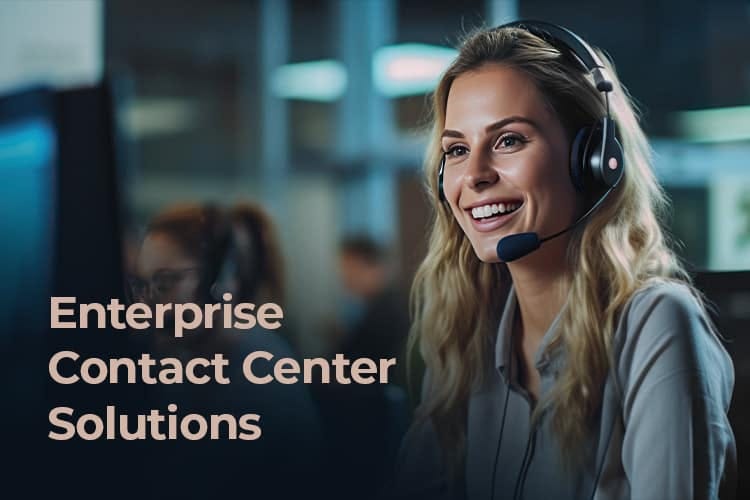 Enterprise Contact Center Solutions: A Game Changer