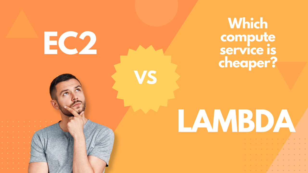 Lambda Vs EC2: Which Compute Service Is Cheaper?