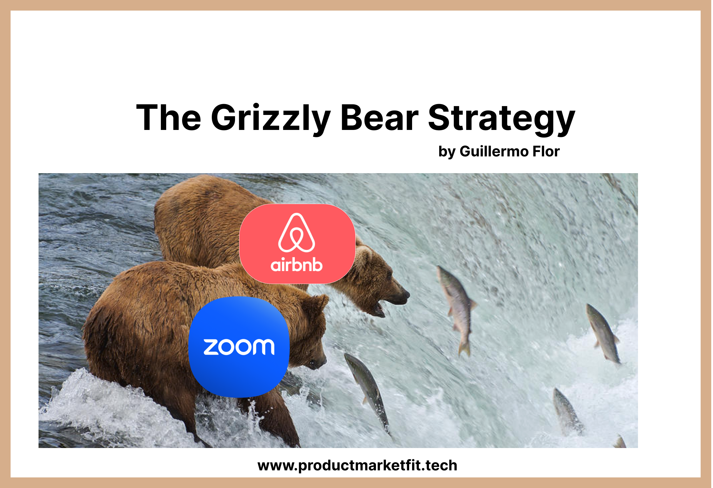 The Grizzly Bear Strategy, how AirBnb, Dropbox and Uber did it and 10 ...