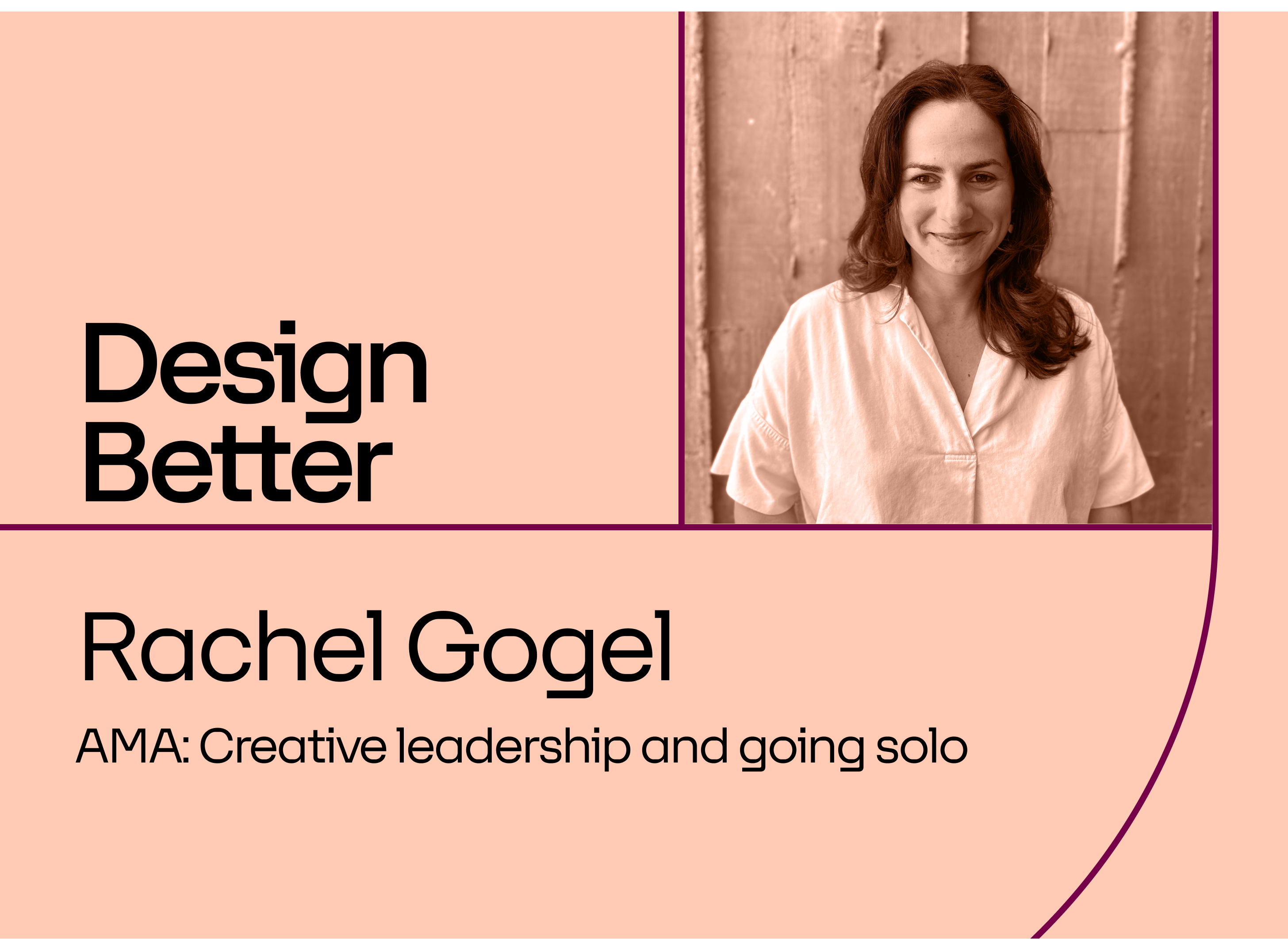 AMA: Rachel Gogel, Creative leadership and going solo