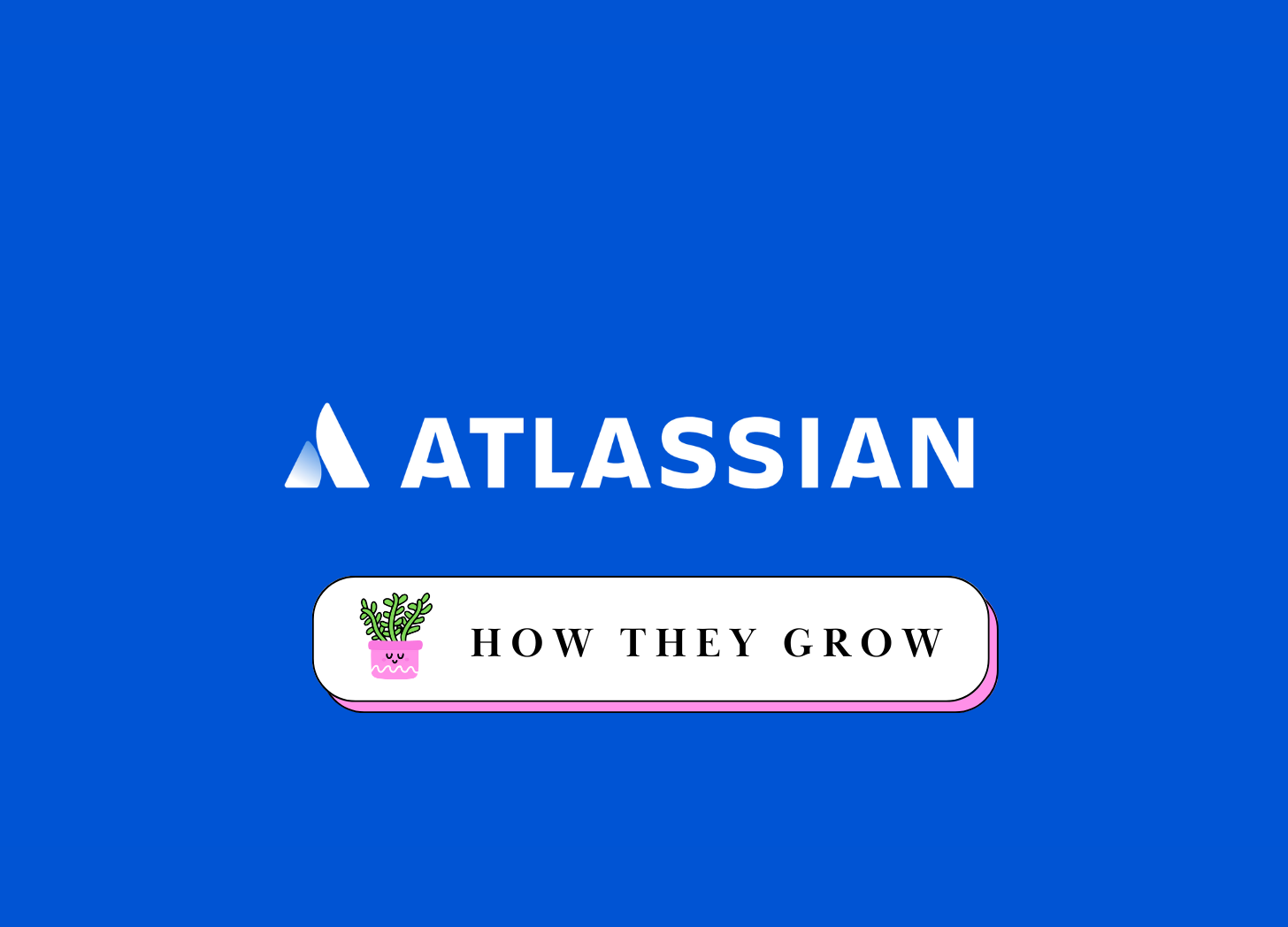 How Atlassian Grows | Startup, Growth and Business Lessons
