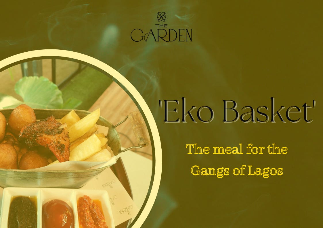 Eko Basket - The Meal for the Gangs of Lagos