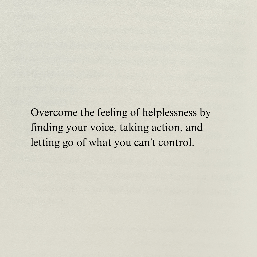 Overcoming the feeling of helplessness
