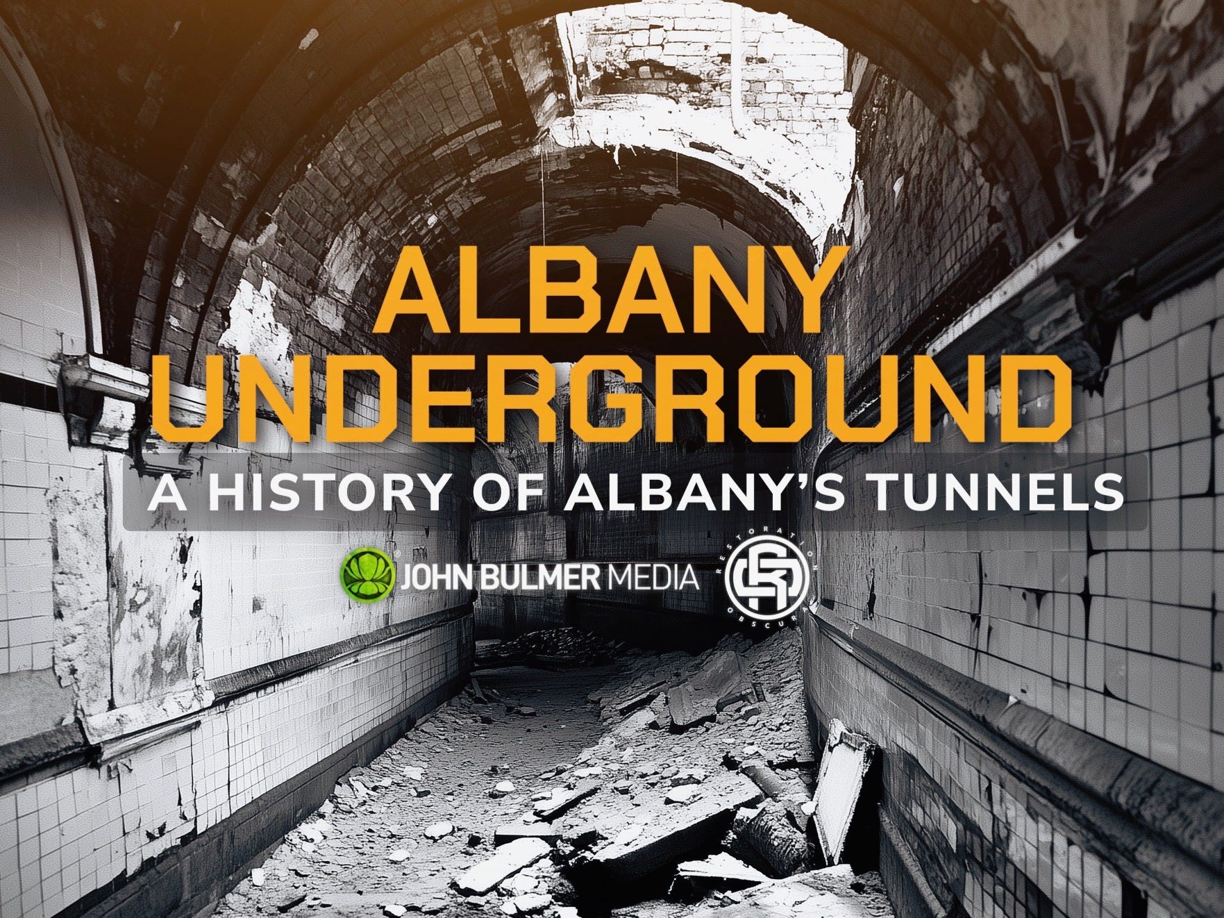 Albany Underground - by John Bulmer - Restoration Obscura