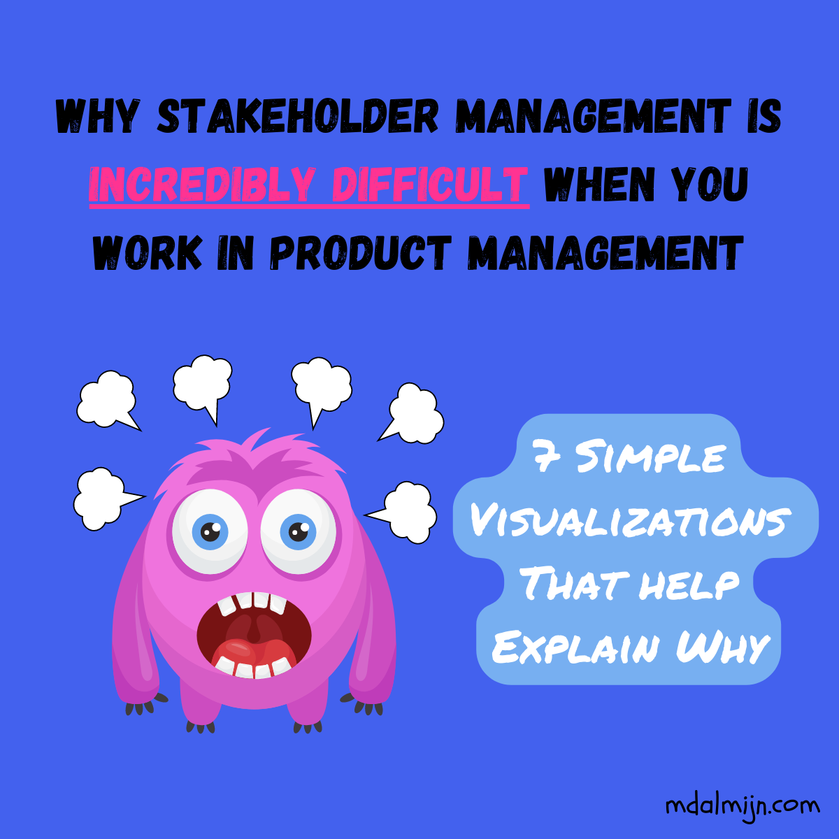 Why Stakeholder Management Is Incredibly Difficult When You Work in ...
