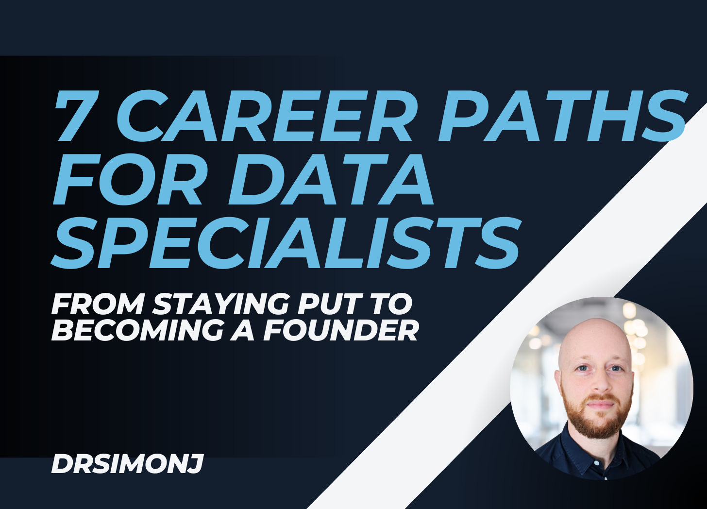 7 Career Paths for Data Specialists - by Simon Jackson