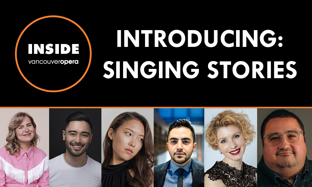 Introducing: Singing Stories - Inside Vancouver Opera