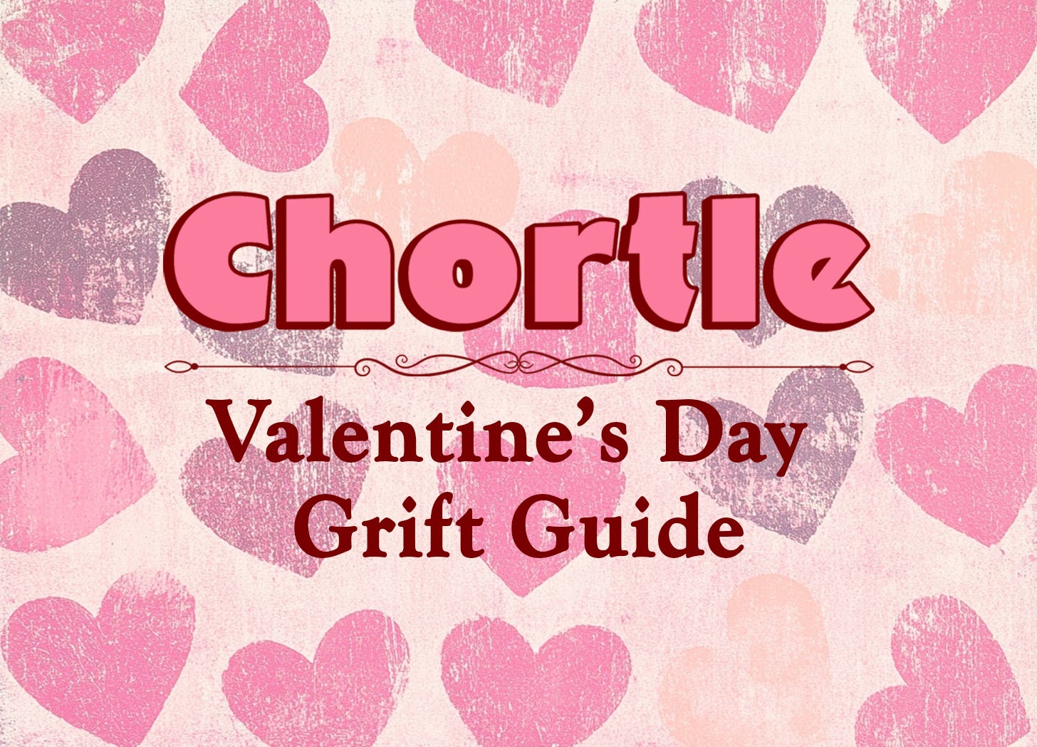The Ultimate Valentine's Day Grift Guide - by Greg Nix