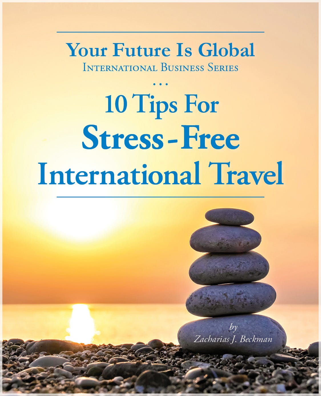 10 Tips for Stress Free International Travel