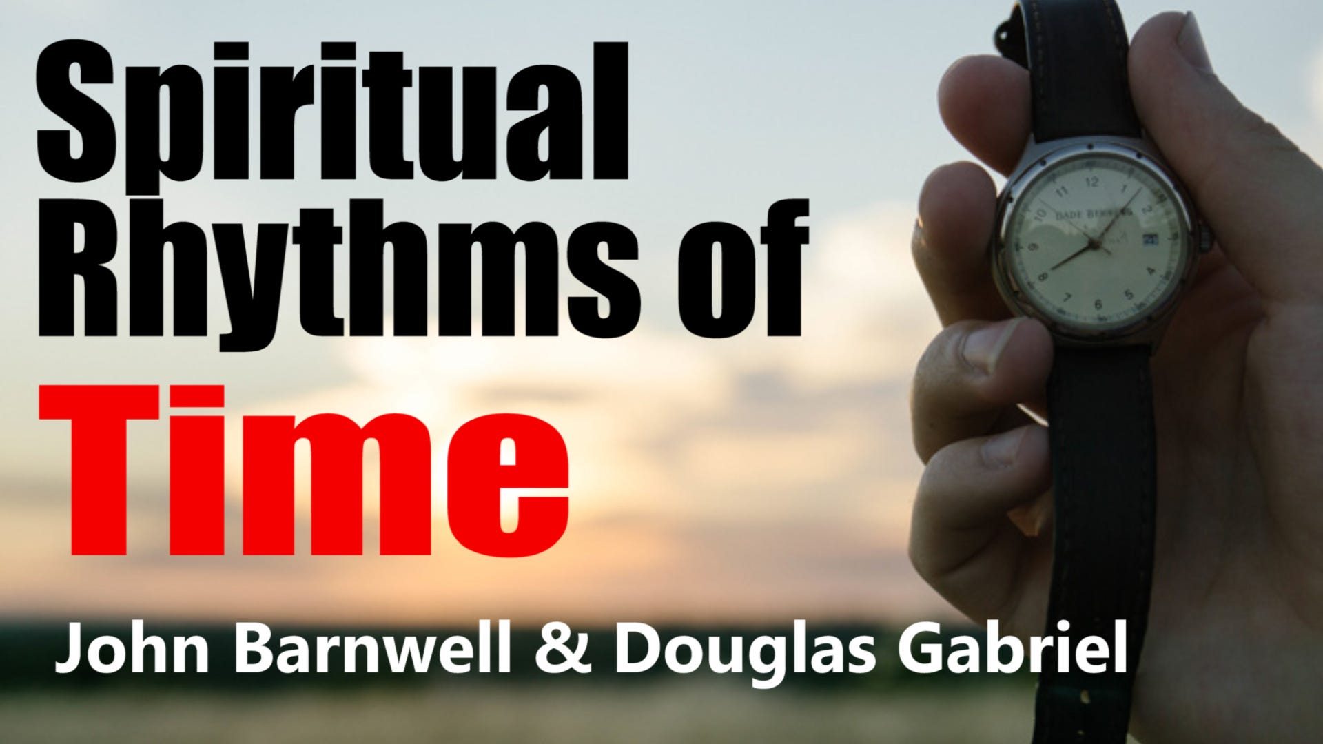 Spiritual Rhythms of Time - by Tyla Gabriel