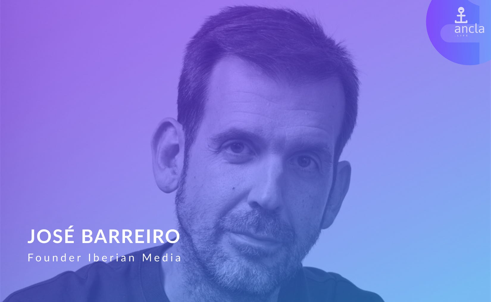 EL OCHO - Con José Barreiro (Iberian Media) - by Ancla.Life