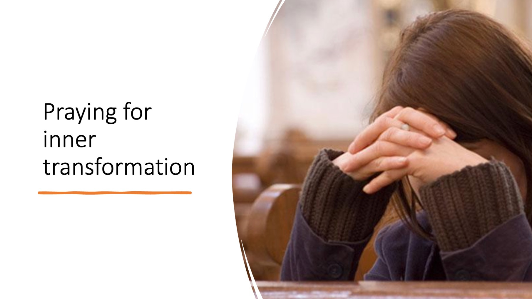 Praying for inner transformation