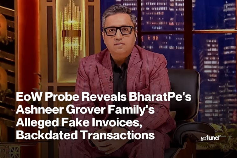 EoW Probe Reveals BharatPe's Ashneer Grover Family's Alleged Fake ...