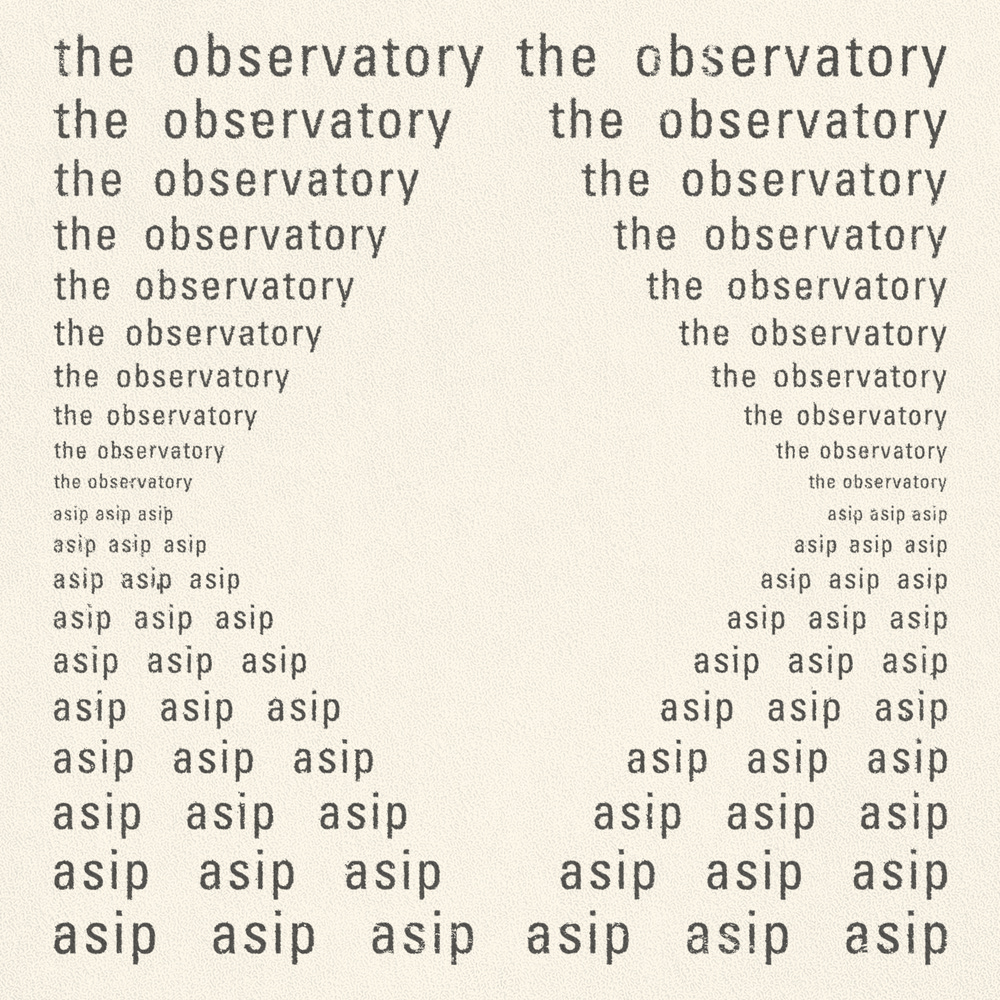The Observatory - ASIP - by ASIP
