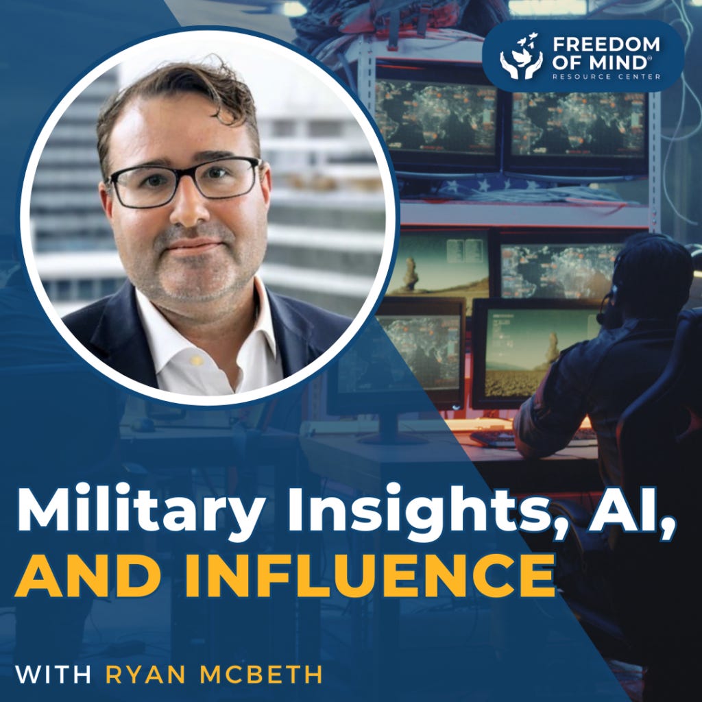 Discussing Military Insights, AI, and Influence with Ryan McBeth