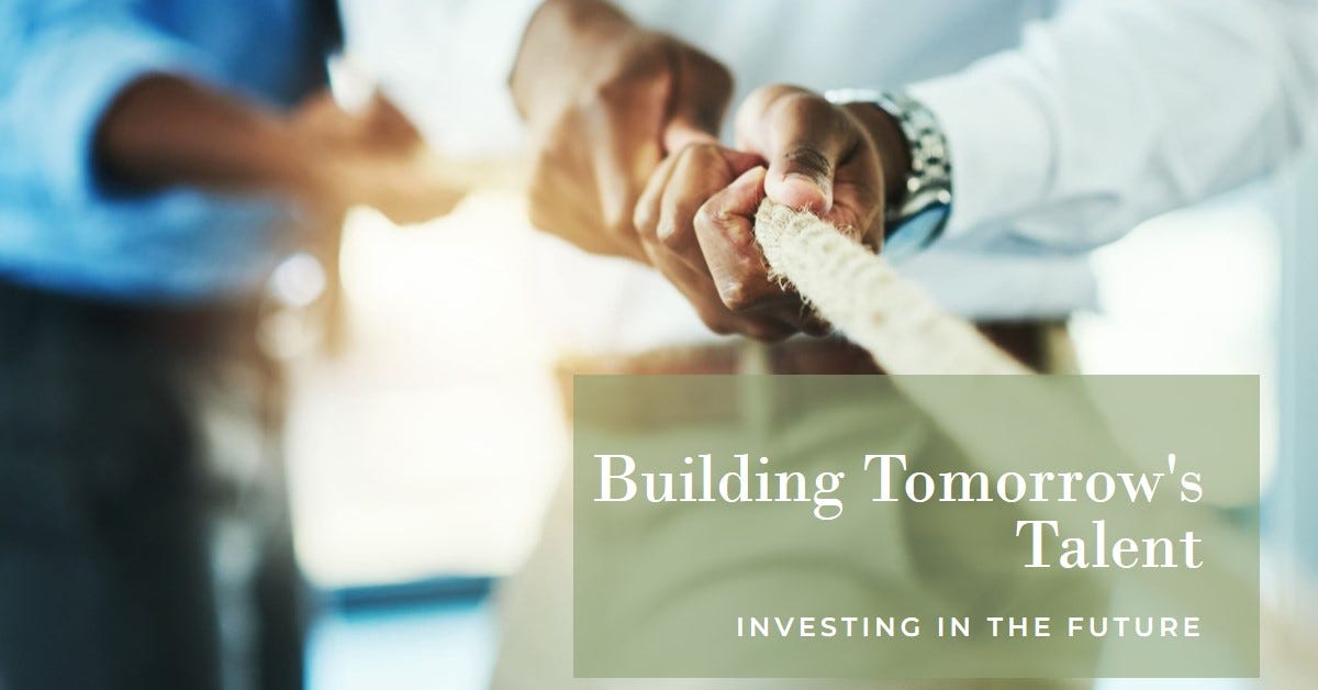 Building a Future-Ready Talent Pipeline Building a Future-Ready Talent Pipeline