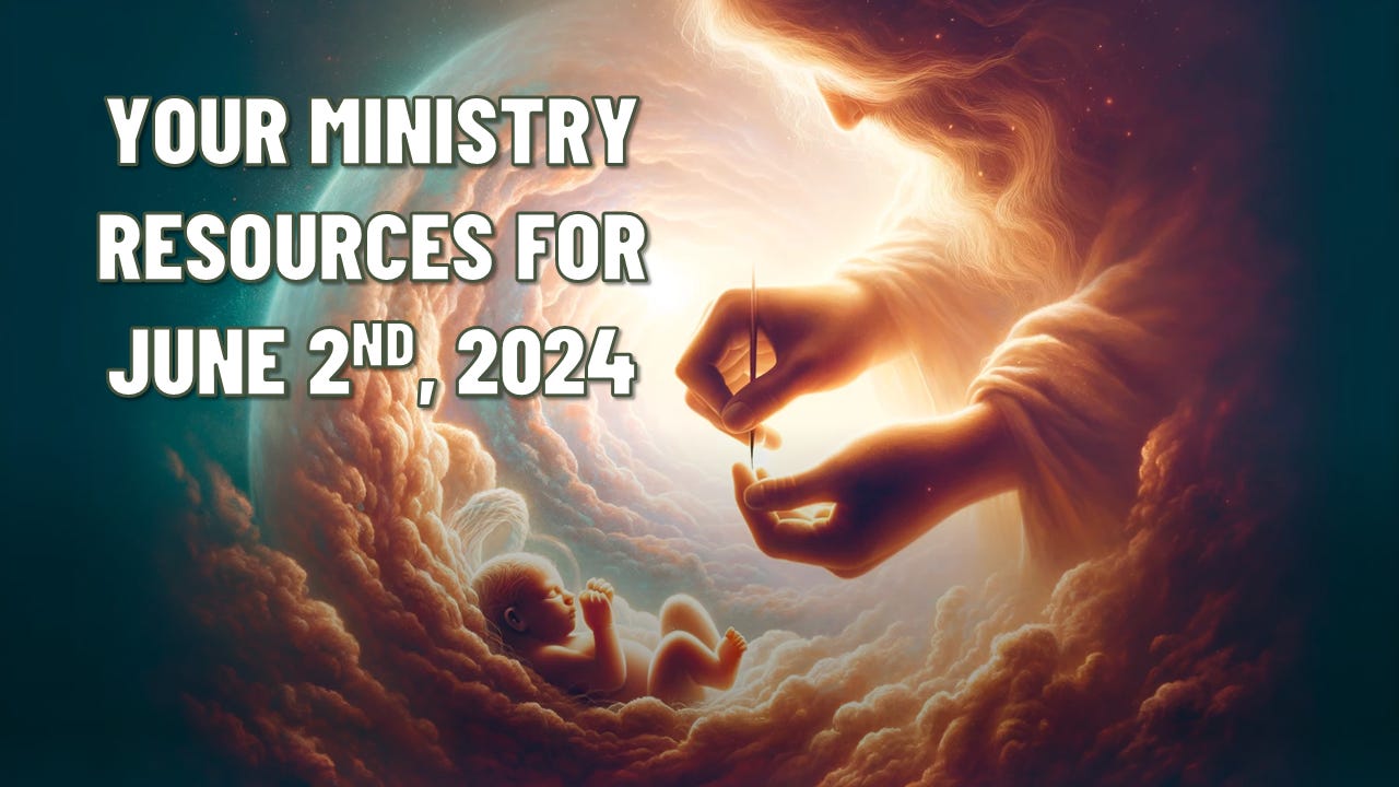 Your June 2nd, Sermon & Ministry Resources