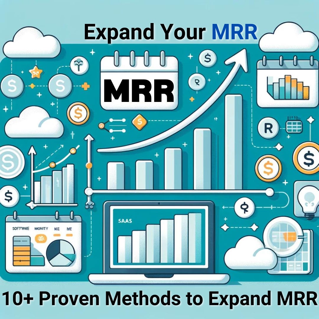 The Ultimate Guide: 10+ Proven Methods to Expand Your MRR