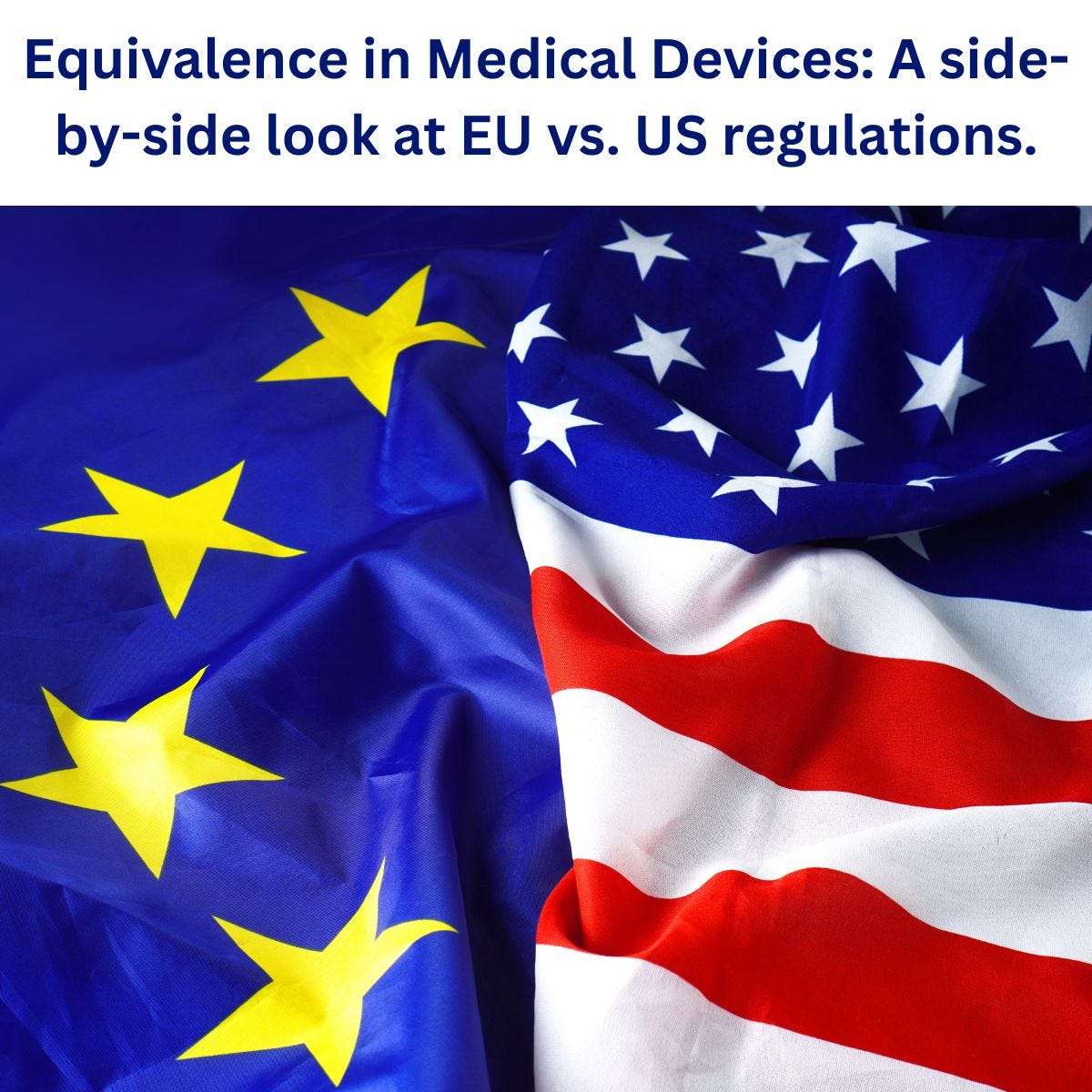 What's the difference between proving a medical device's equivalence in ...