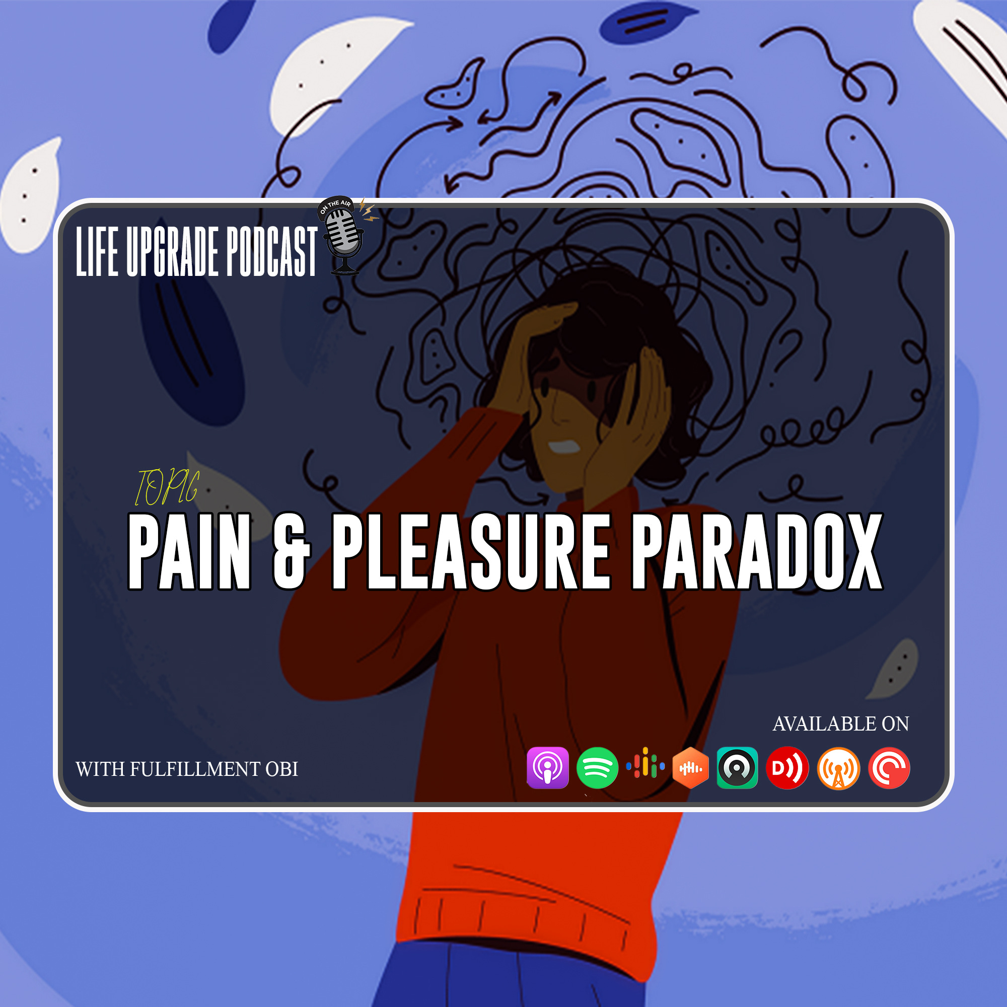 PAIN & PLEASURE PARADOX - by Fulfillment Obi