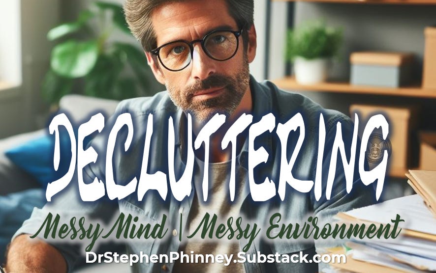 DECLUTTERING | Messy Mind, Messy Environment.