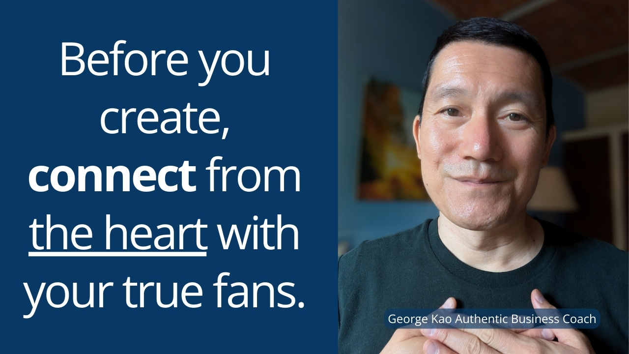 Create only for your future true fans. - by George Kao