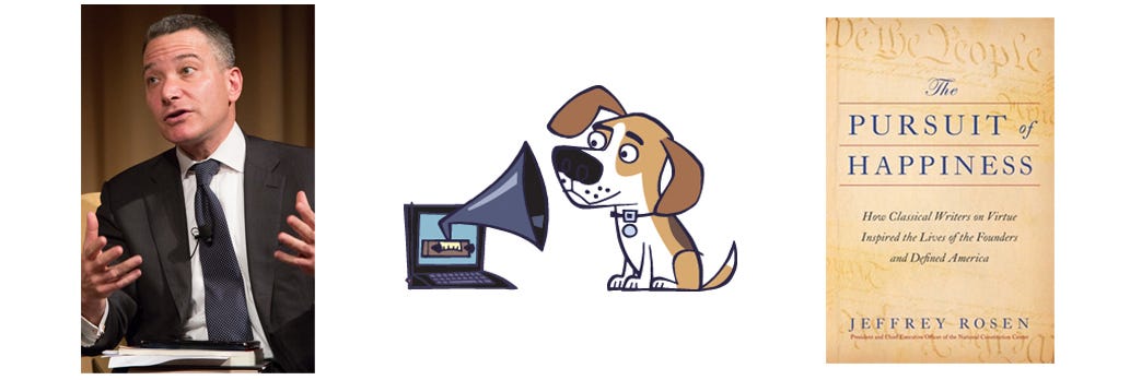 Jeffrey Rosen On Virtue And Learning - by Andrew Sullivan