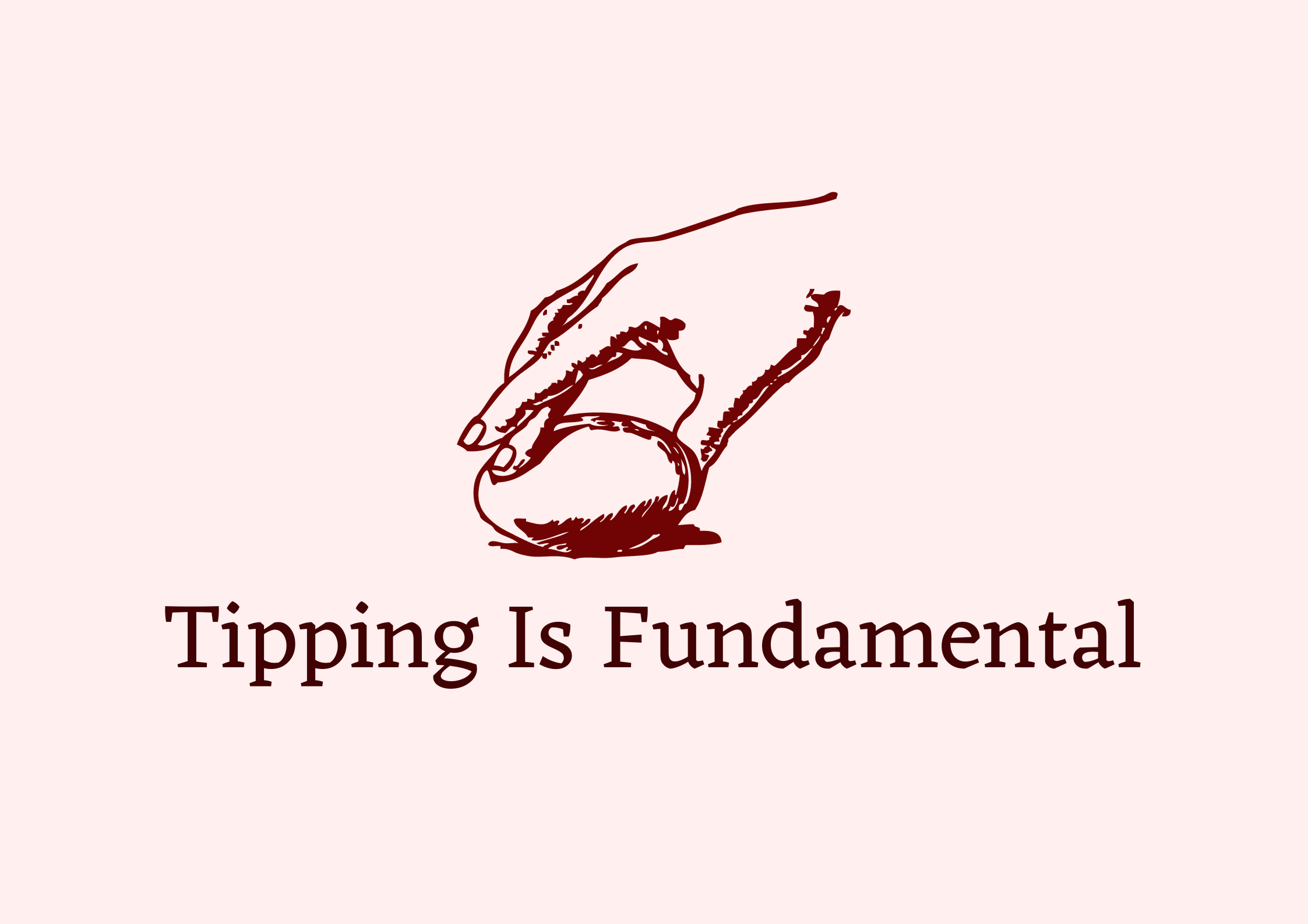 Tipping is Fundamental - by Mk Kehoe - Strange World Desire