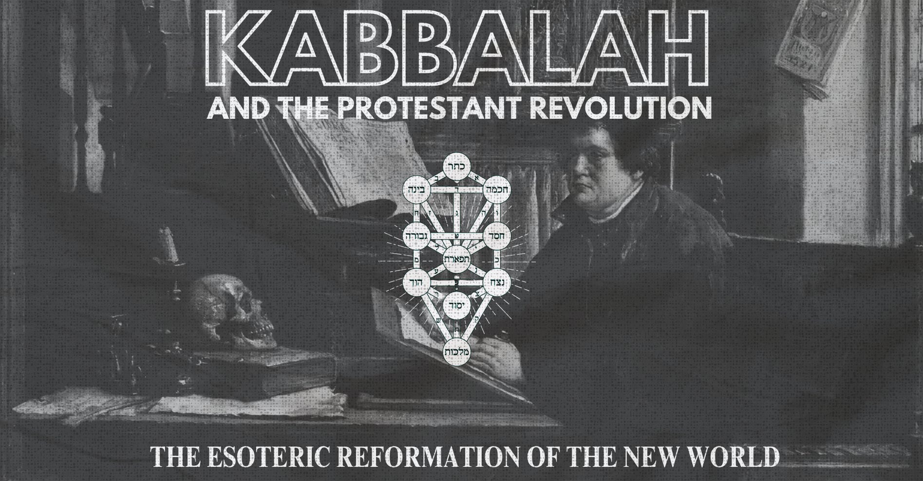 Kabbalah and the Protestant Revolution
