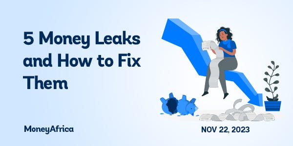 5 Money Leaks and How to Fix Them
