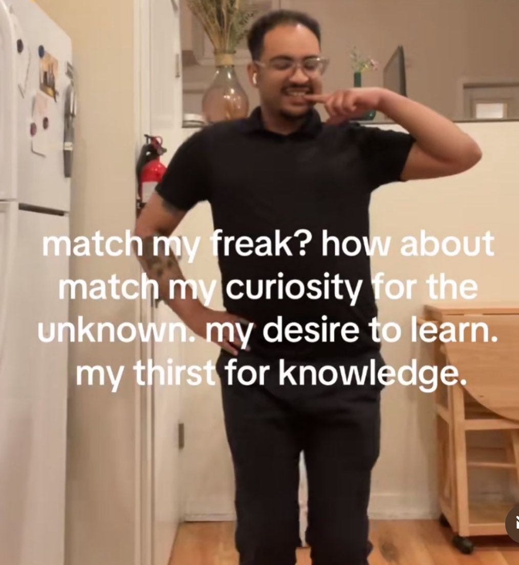 match my freak? how about match my curiosity? my desire to learn? my ...