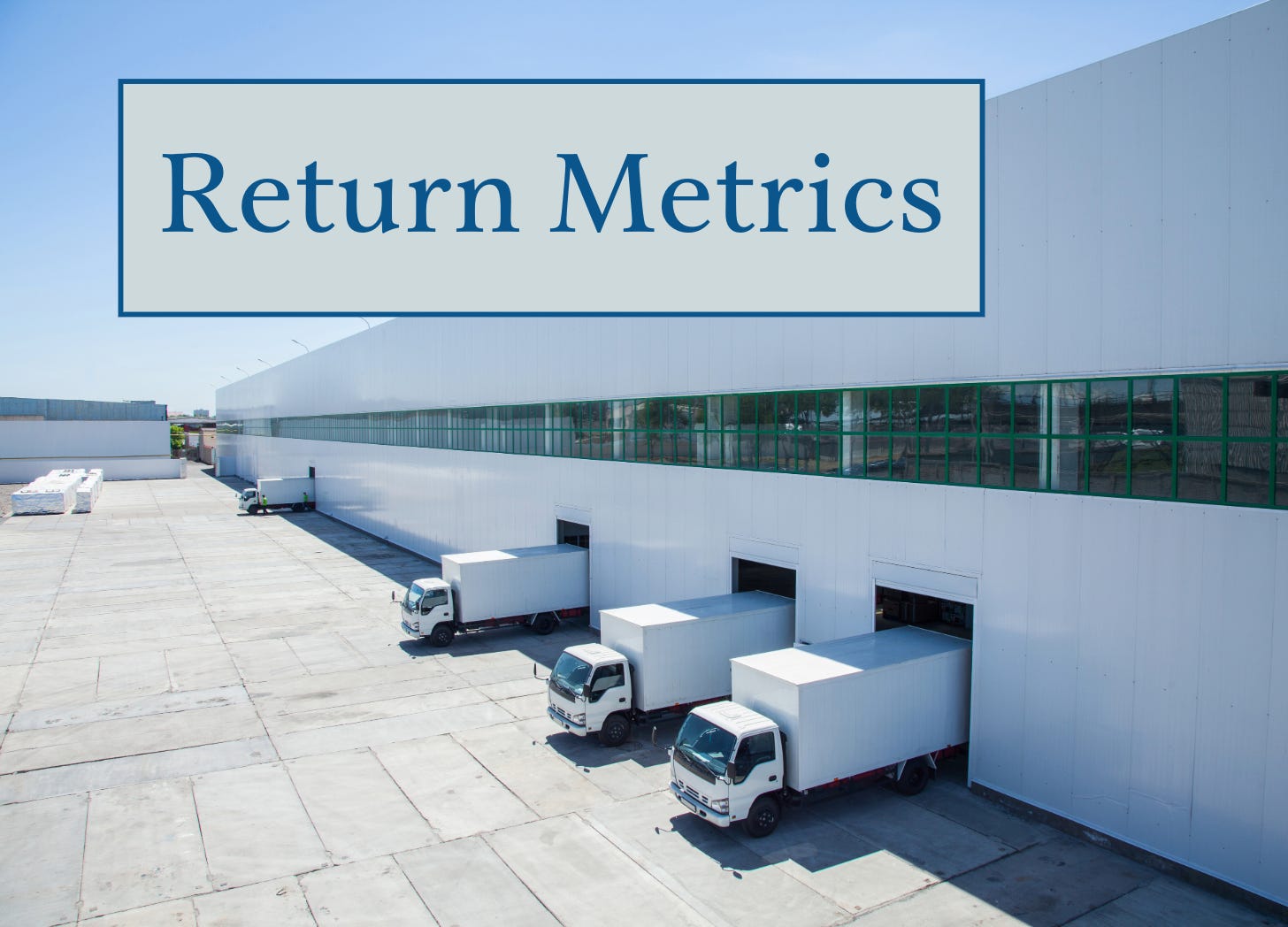 Return Metrics - by Leyla Kunimoto
