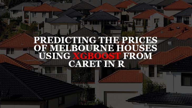 Melbourne House Price Prediction using XGBoost
