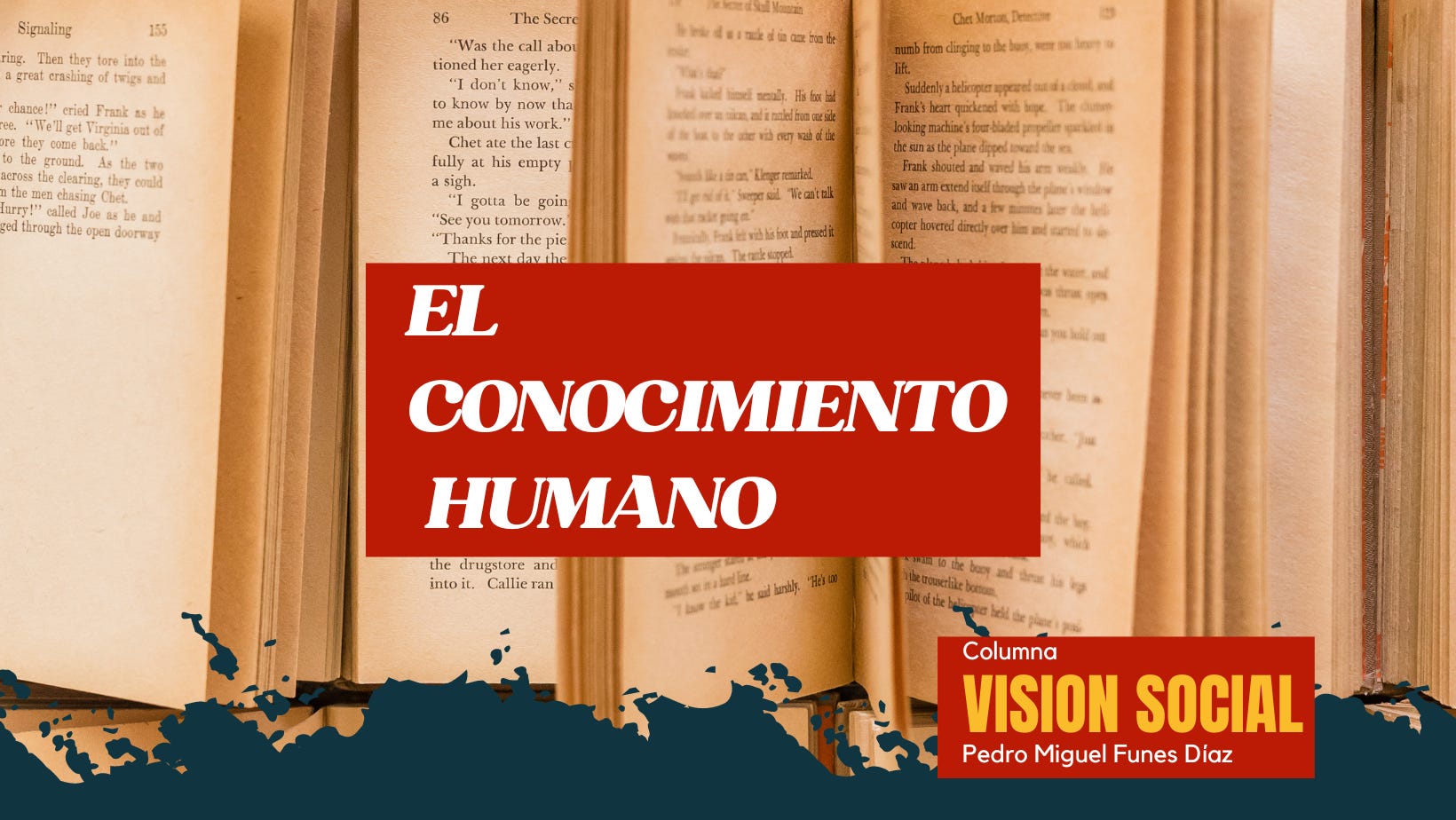 El conocimiento humano. - by Visión Social