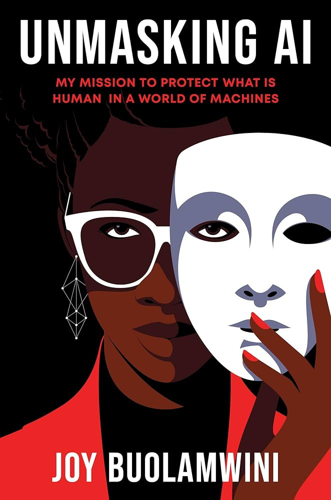 The Genius of Dr. Joy Buolamwini's "Unmasking AI: My Mission to Protect ...