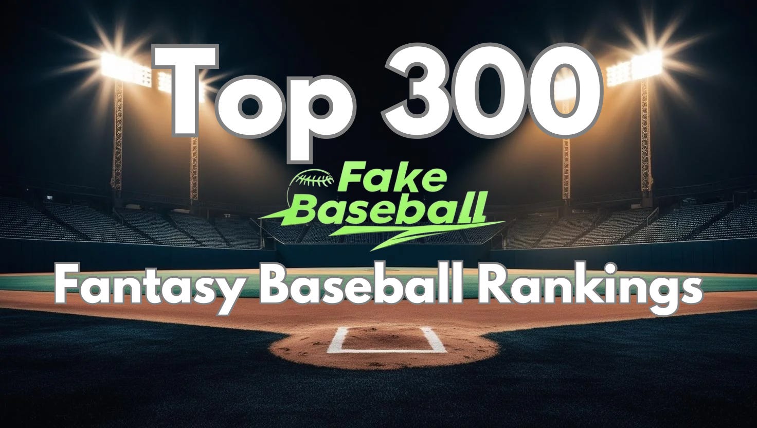 Top 300 Fantasy Baseball Rankings For 2025 - by Blake Meyer