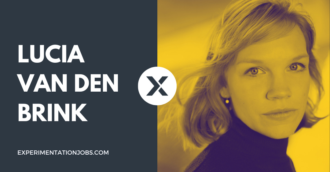 Lucia van den Brink: My experimentation career journey