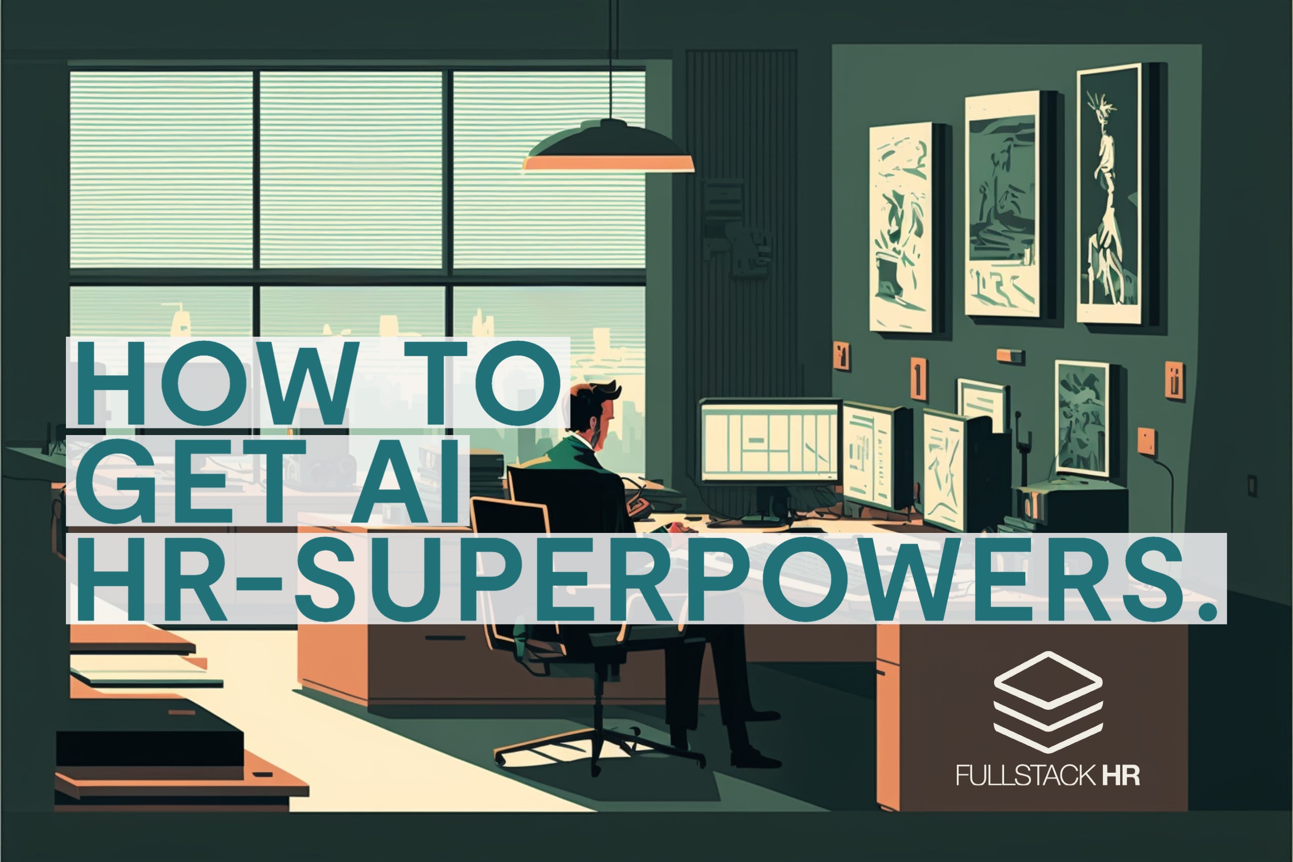 How to get AI HR-superpowers. - by Johannes Sundlo