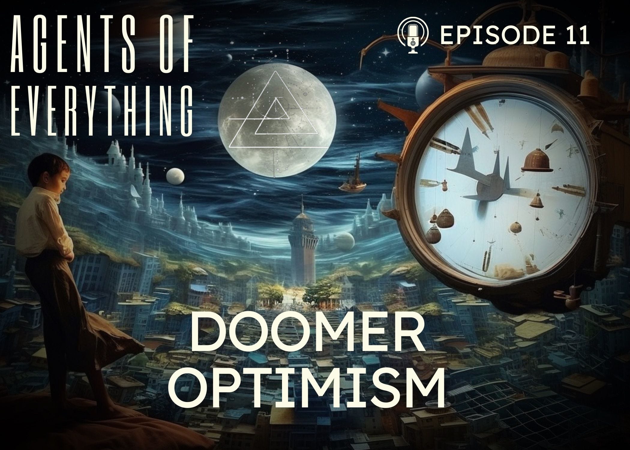 AoE #011: Doomer Optimism (While You Were Sleeping, How the World Went and Changed!)