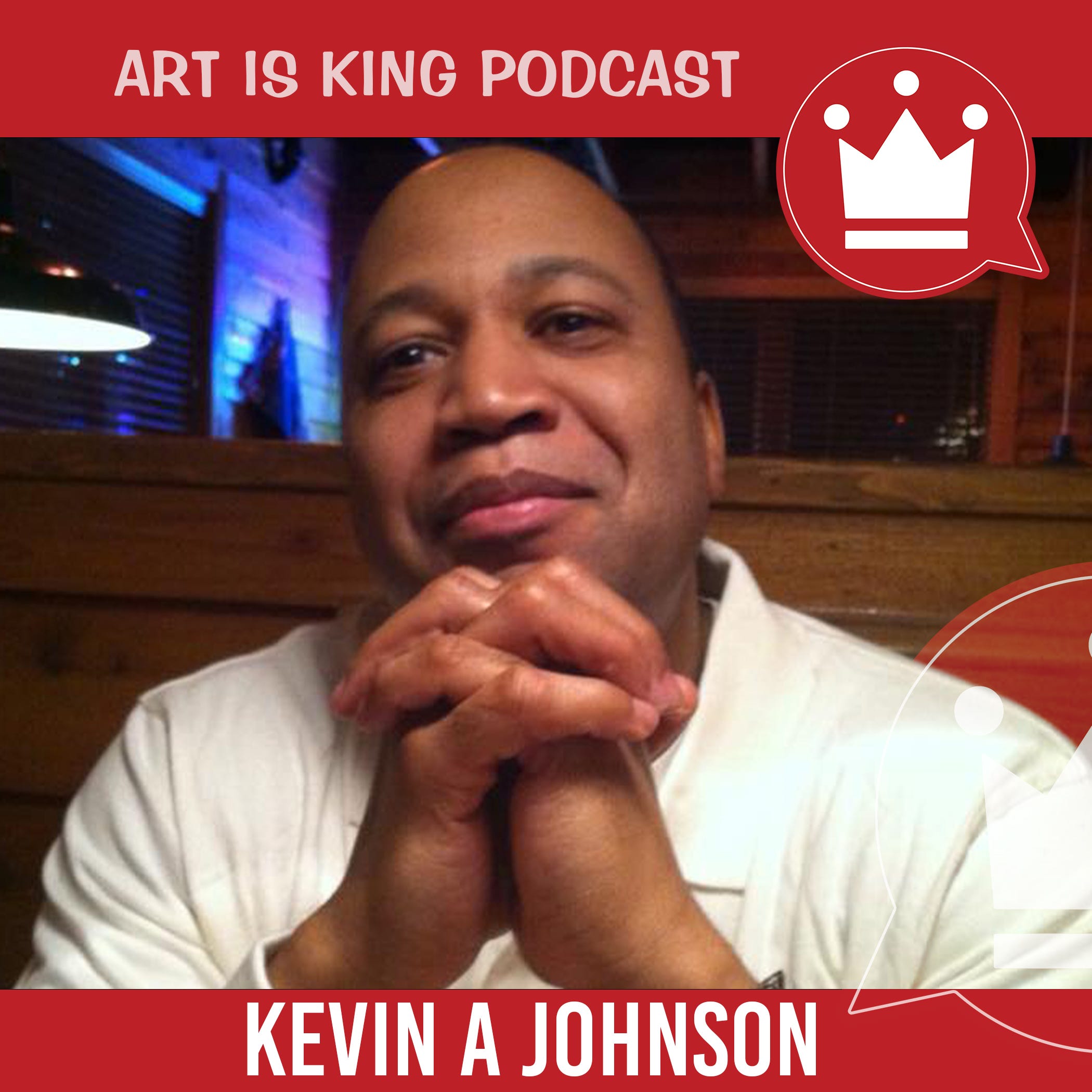 KEVIN A JOHNSON - Multitalented Artist - Art Is King