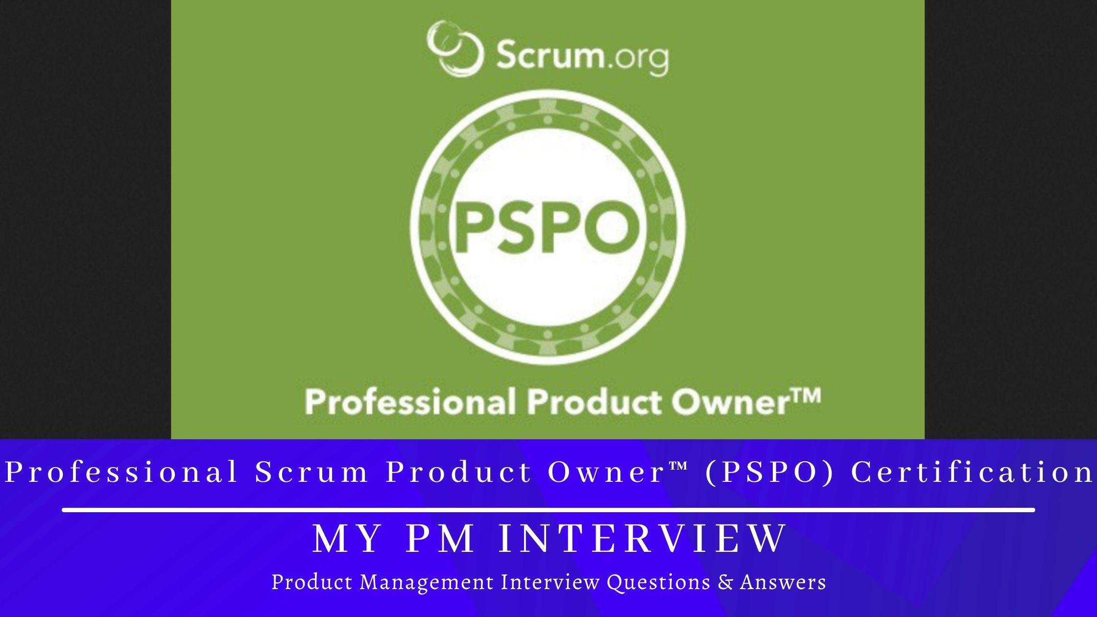 100+ Question & Answers - Professional Scrum Product Owner™