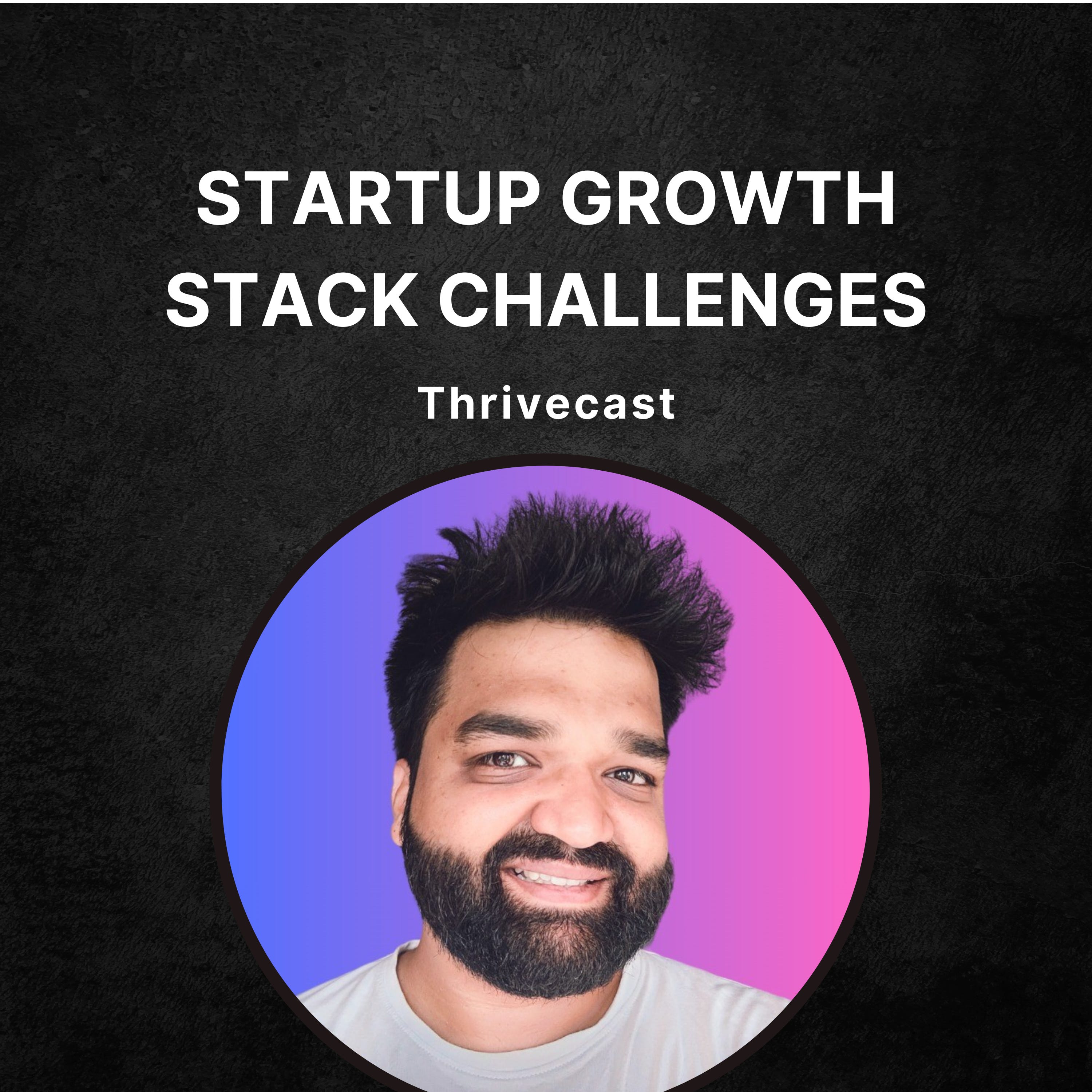 #2 — Startup Growth Stack Challenges ft. Kshitij Ingle