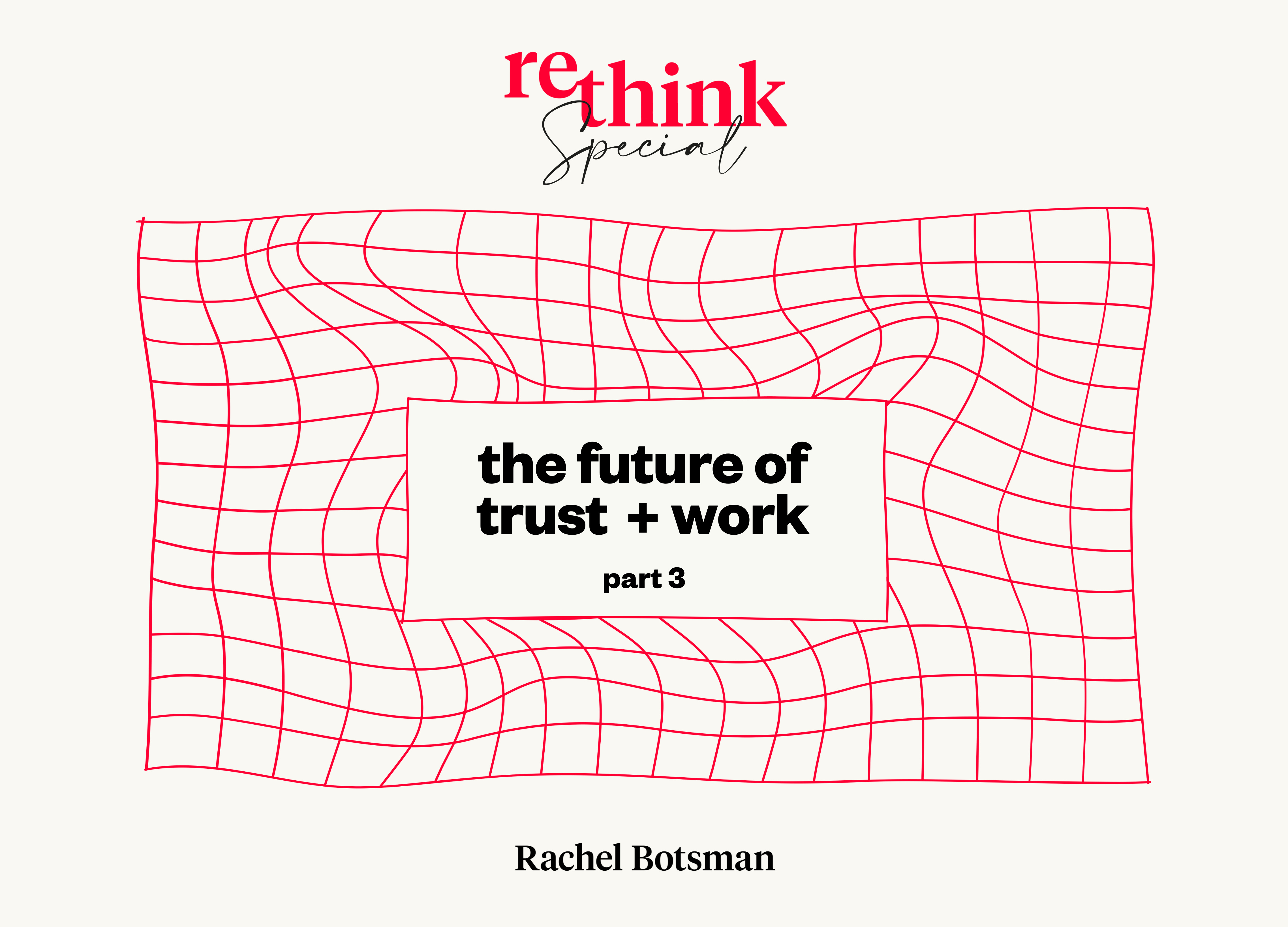 RETHINK SPECIAL: The key to a rapidly changing workplace is trust