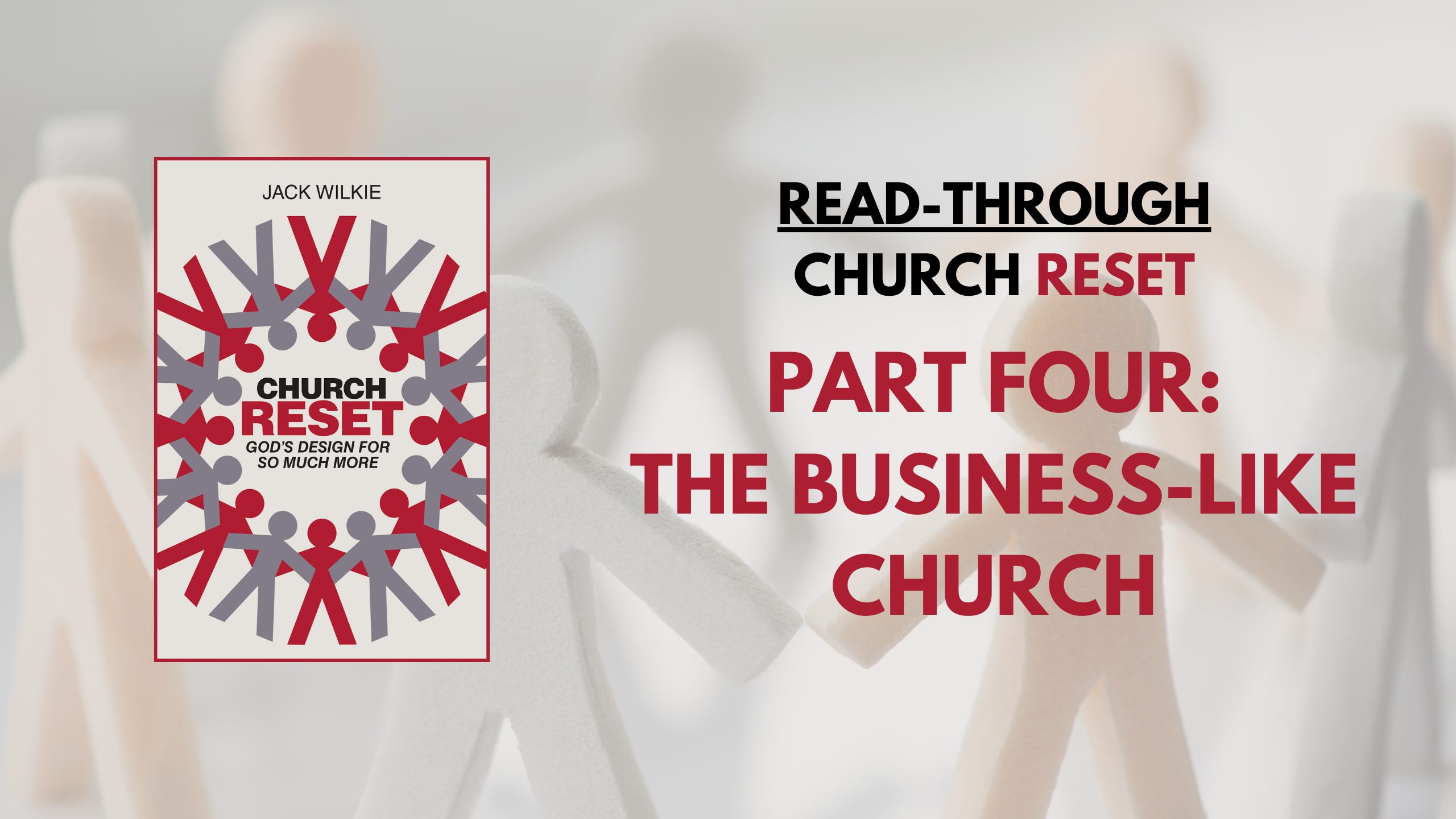 Reading Church Reset, Pt. 4 - Church Reset | Jack Wilkie