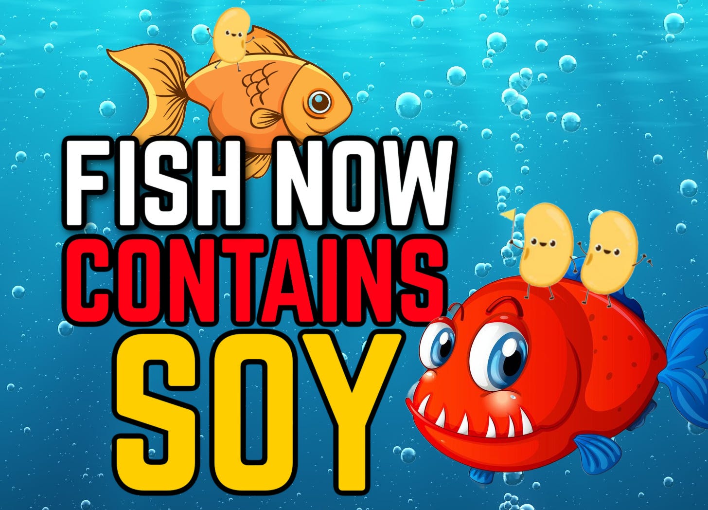 FISH Now Contains SOY: POISONING the FOOD SUPPLY