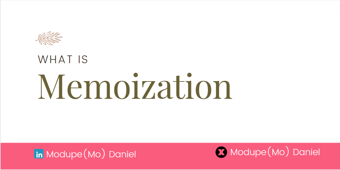 What is Memoization - by Mo Daniel - codeWithMomo What is Memoization - by Mo Daniel - codeWithMomo