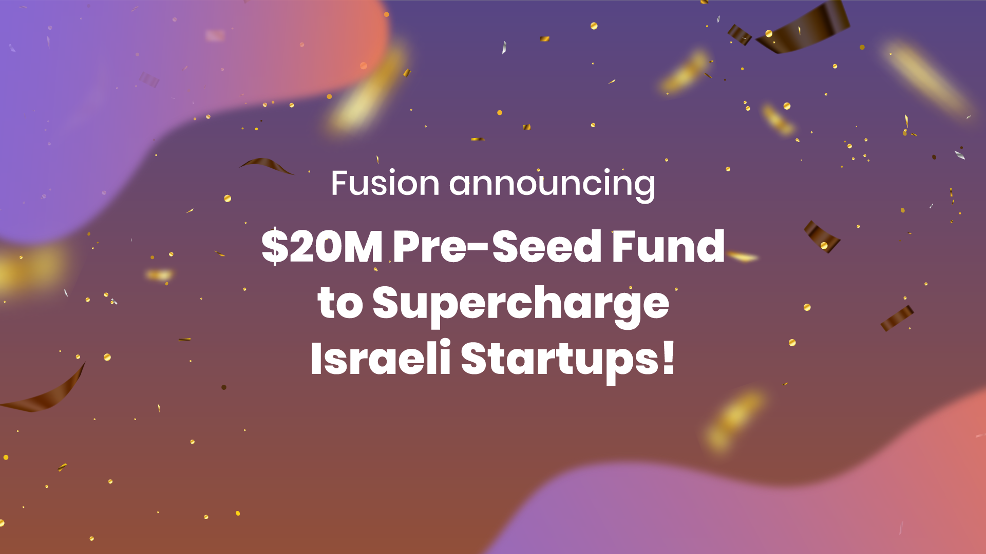 Fusion Raises $20M Pre-Seed Fund For Israeli Startups