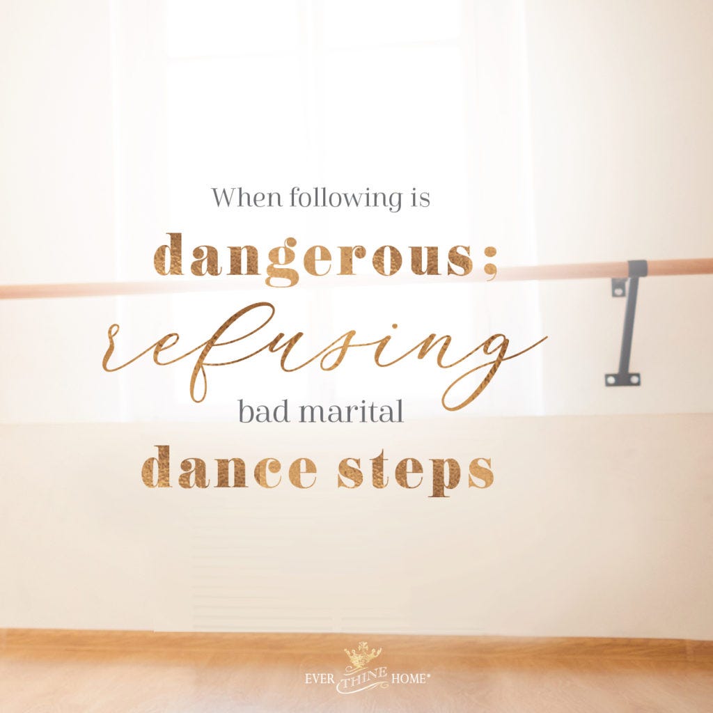 When Following is Dangerous: Refusing Bad Marital Dance Steps