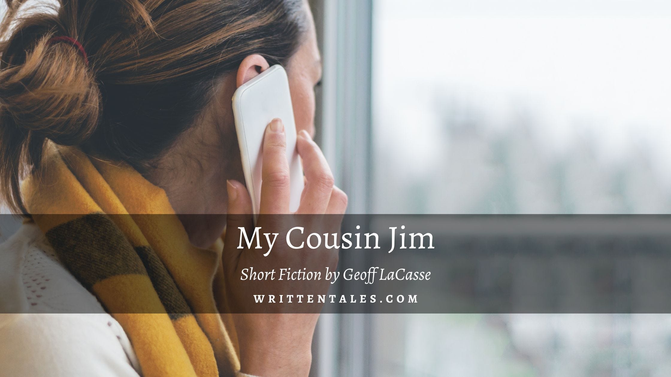 My Cousin Jim - Written Tales Magazine